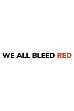 WE ALL BLEED RED POSTER – PosterFi