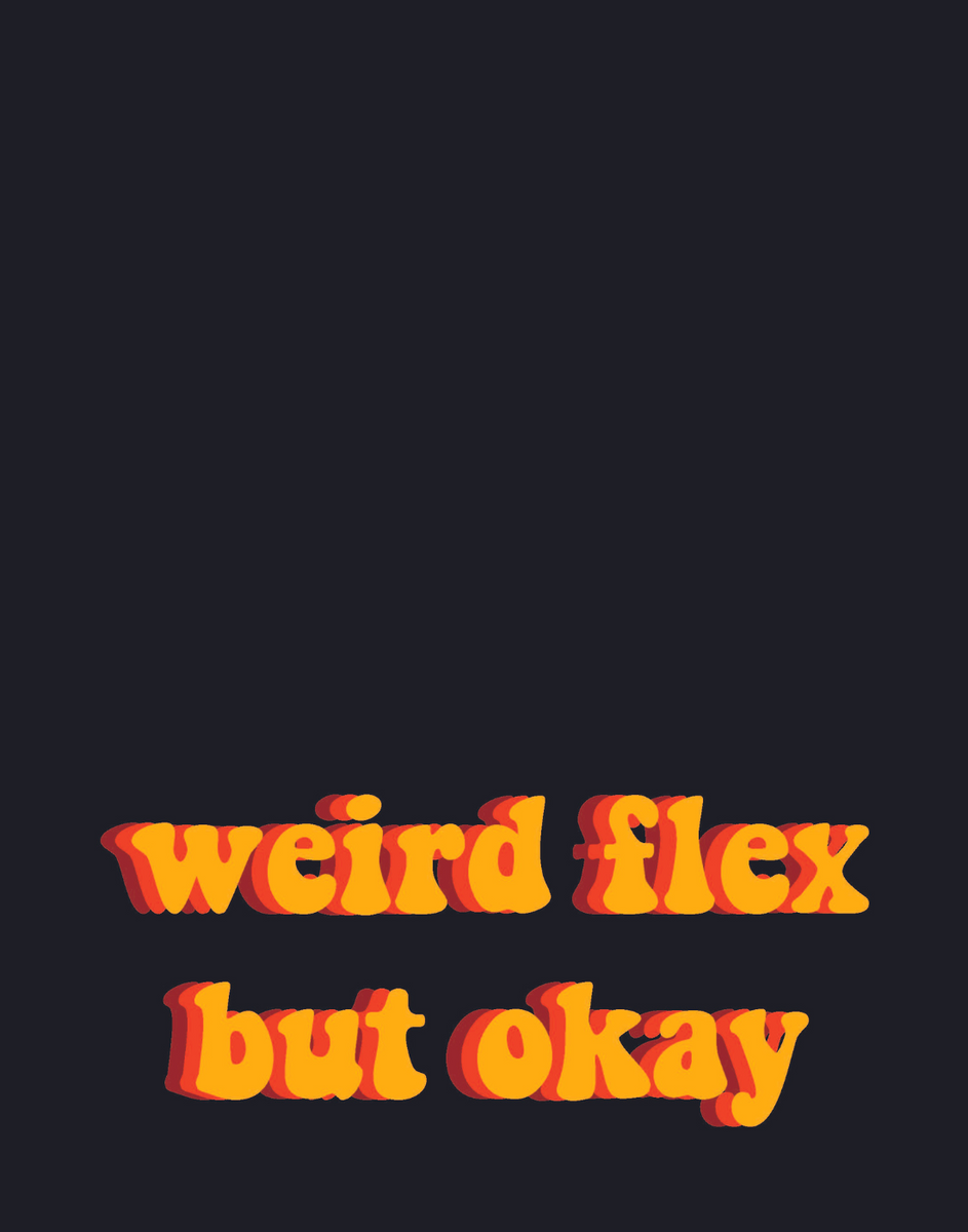 EXTREMELY WEIRD FLEX POSTER – PosterFi
