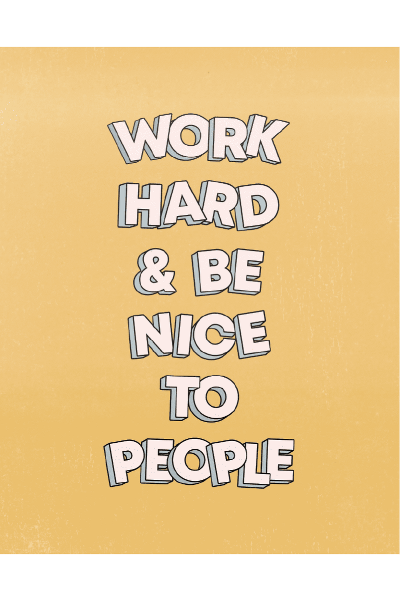WORK HARD BE NICE POSTER – PosterFi